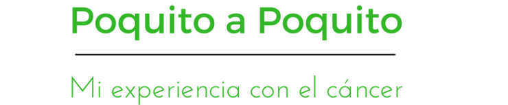 Poquito a Poquito – Mi experiencia con el cáncer